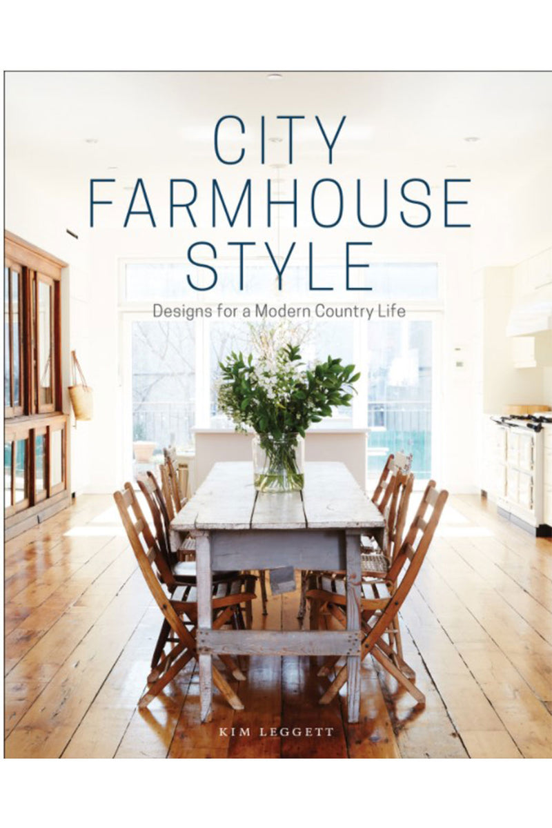 City Farmhouse Style: Designs For A Modern Country Life – Maison A